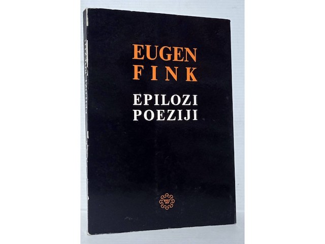 EPILOZI POEZIJI - EUGEN FINK