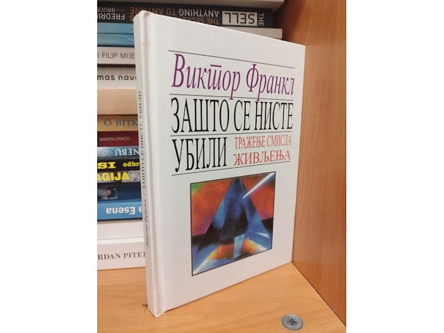 Zašto se niste ubili - Viktor Frankl
