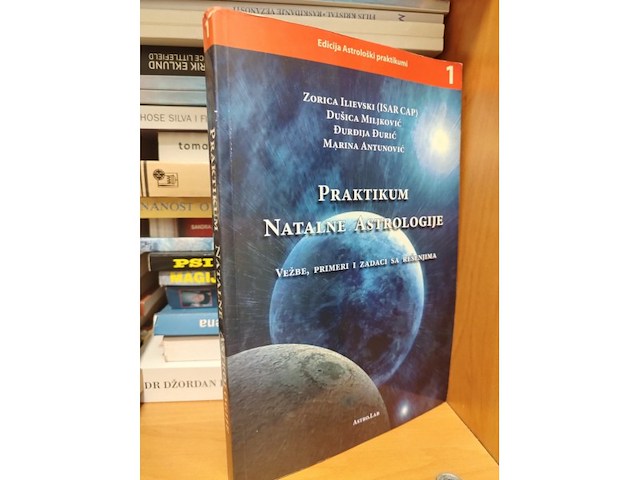 Praktikum natalne astrologije 1 - Ilievski,Miljković
