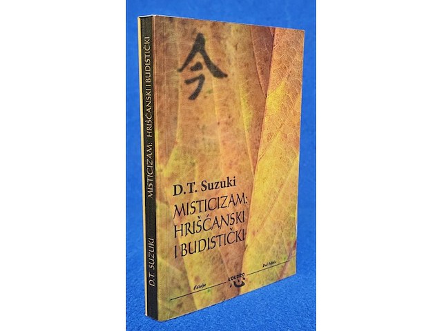 Misticizam, hrišćanski i budistički - D. T. Suzuki