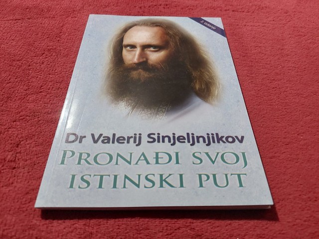 Pronađi svoj istinski put Dr Valerij Sinjeljnjikov TOP