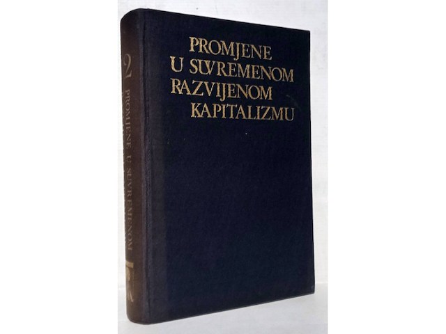 Promene u suvremenom razvijenom kapitalizmu