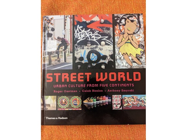 Street World: Urban Culture From Five Continents