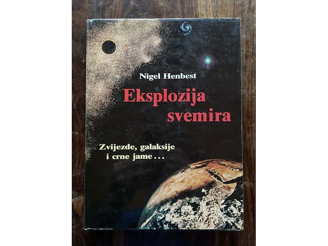 Eksplozija svemira - Nigel Henbest
