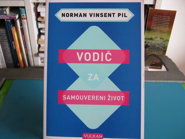 Vodič za samouvereni život - Norman Vinsent Pil