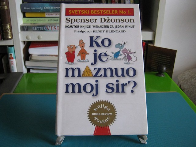 Ko je maznuo moj sir - Spenser Džonson