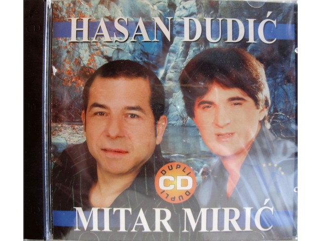 Hasan Dudić i Mitar Mirić - 2CD Novi