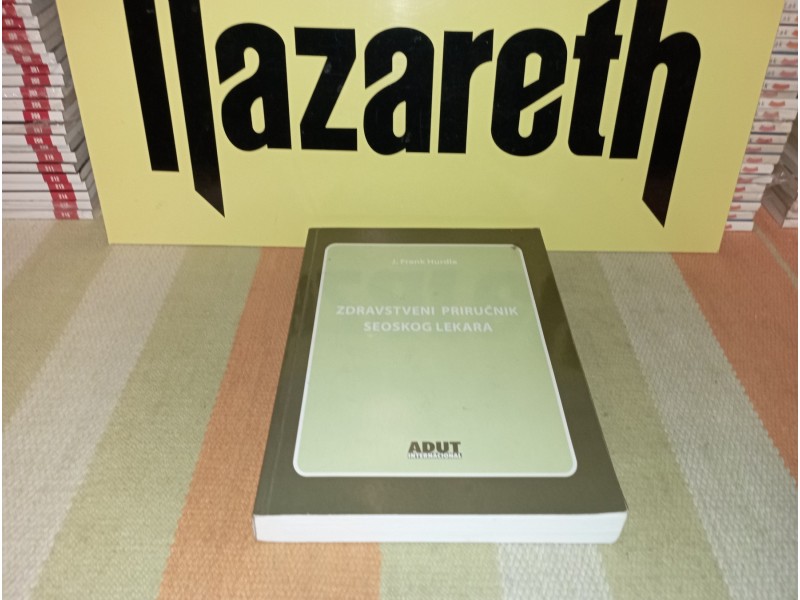 ZDRAVSTVENI PRIRUČNIK SEOSKOG LEKARA J. Frank Hurdle