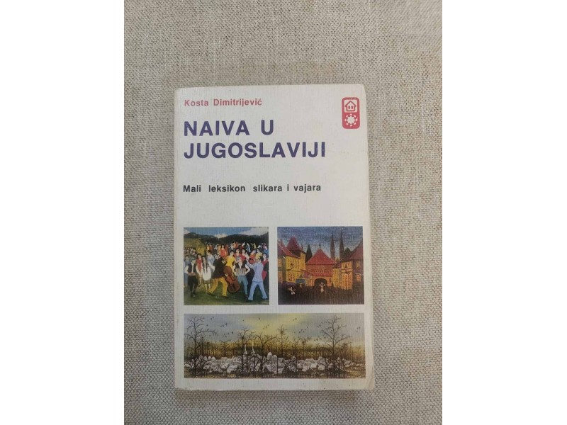 KNJIGA - NAIVA U JUGOSLAVIJI
