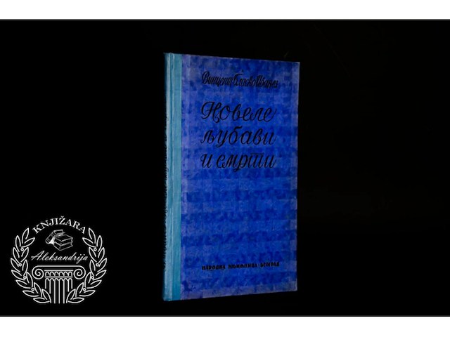 NOVELE LJUBAVI I SMRTI - Vincent Blasko Ibanjez