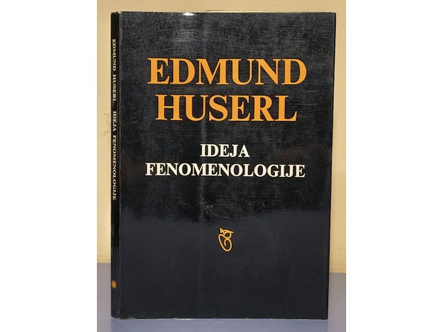 IDEJA FENOMENOLOGIJE Edmund Huserl