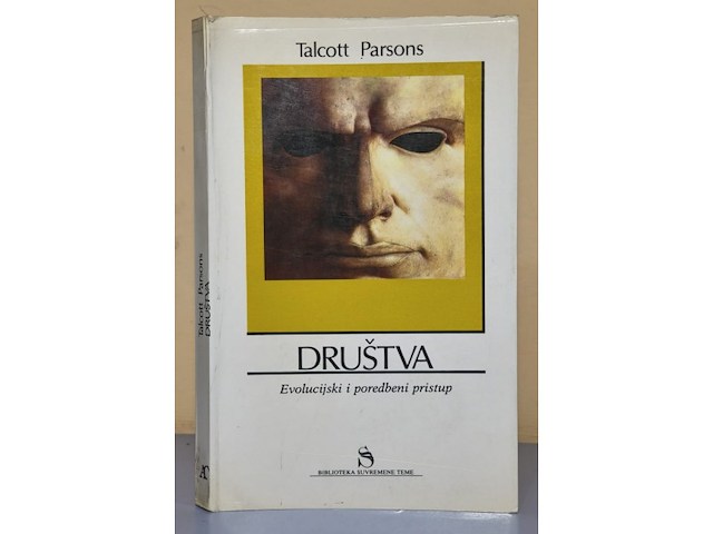 DRUŠTVA evolucijski i poredbeni pristup Talcott Parsons