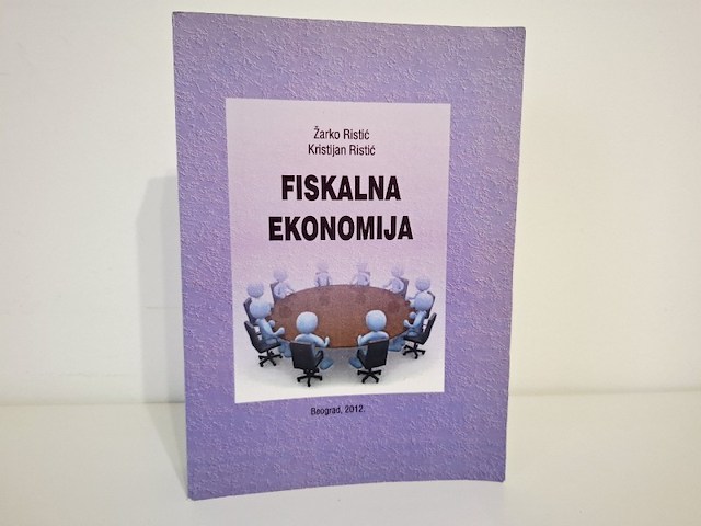 Fiskalna ekonomija - Žarko Ristić Kristijan Ristić