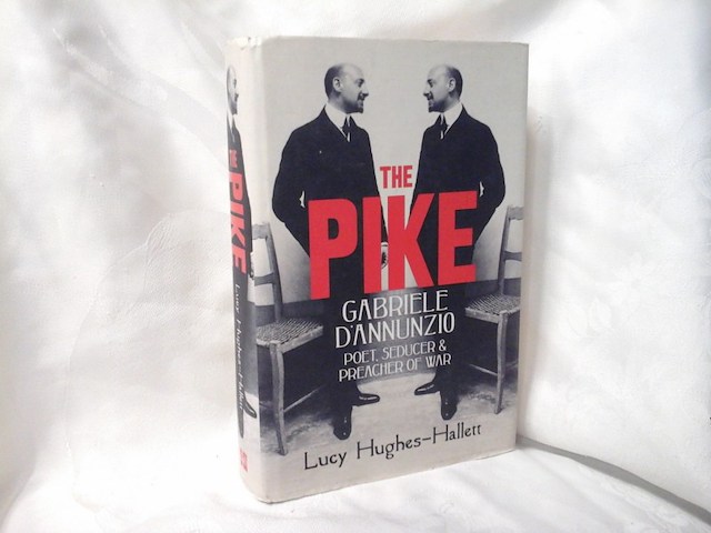 The pike Gabriele D Annunzio poet seducer Lucy Hughes