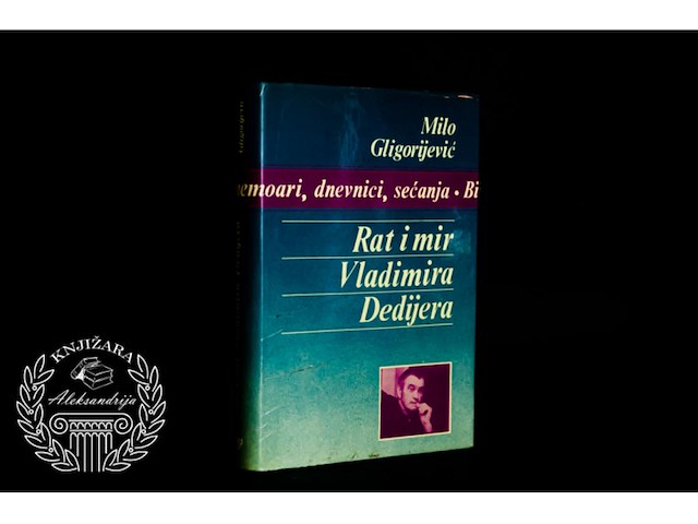RAT I MIR VLADIMIRA DEDIJERA - Milo Gligorijević