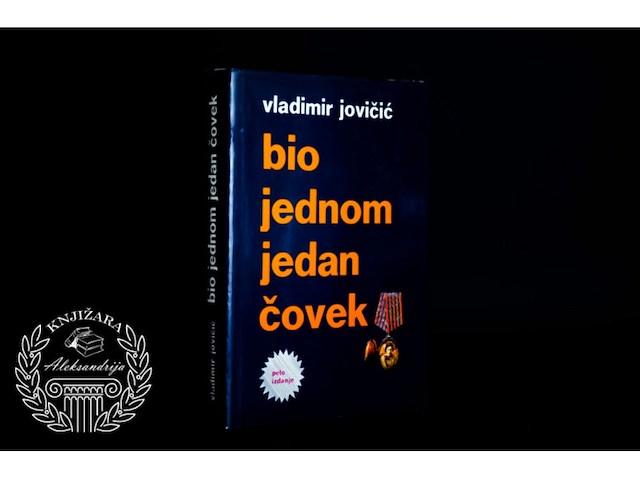 BIO JEDNOM JEDAN ČOVEK - Vladimir Jovičić