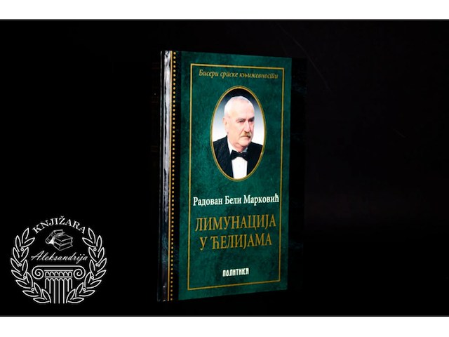 LIMUNACIJA U ĆELIJAMA - Radovan Beli Marković