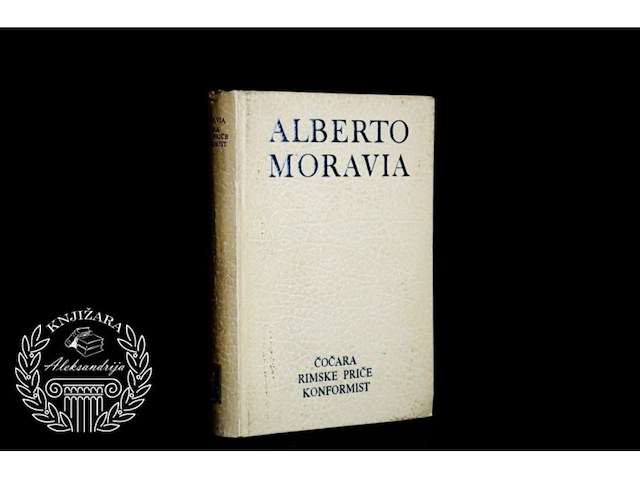 ČOČARA / RIMSKE PRIČE / KONFORMIST - Alberto Moravia