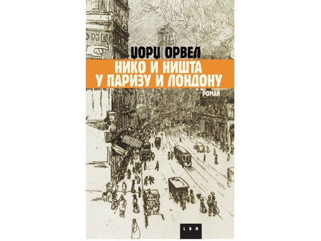 NIKO I NIŠTA U PARIZU I LONDONU - Džoržd Orvel