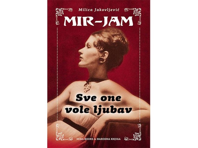 SVE ONE VOLE LJUBAV - Milica Jakovljević Mir Jam