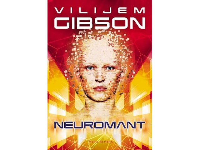 NEUROMANT - Vilijem Gibson