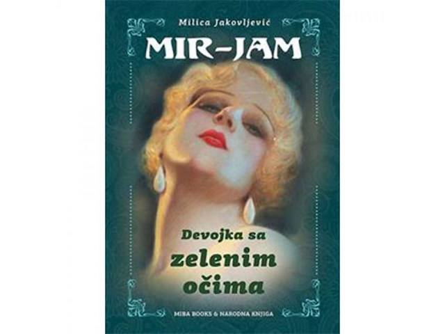 DEVOJKA SA ZELENIM OČIMA - Milica Jakovljević Mir Jam