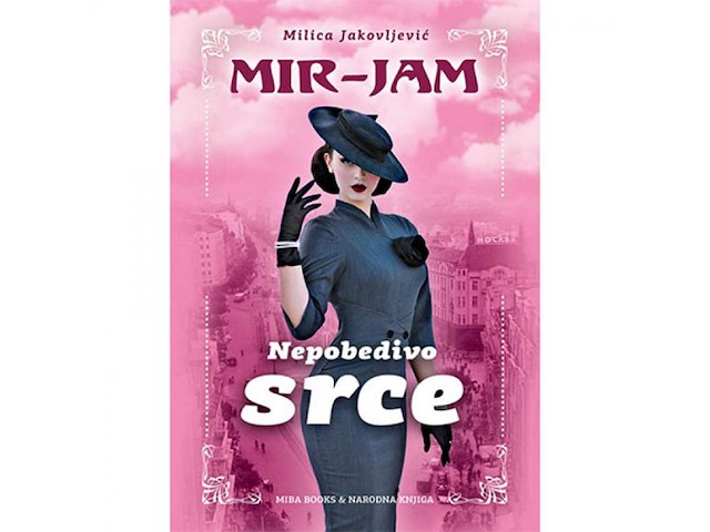 NEPOBEDIVO SRCE - Milica Jakovljević Mir Jam