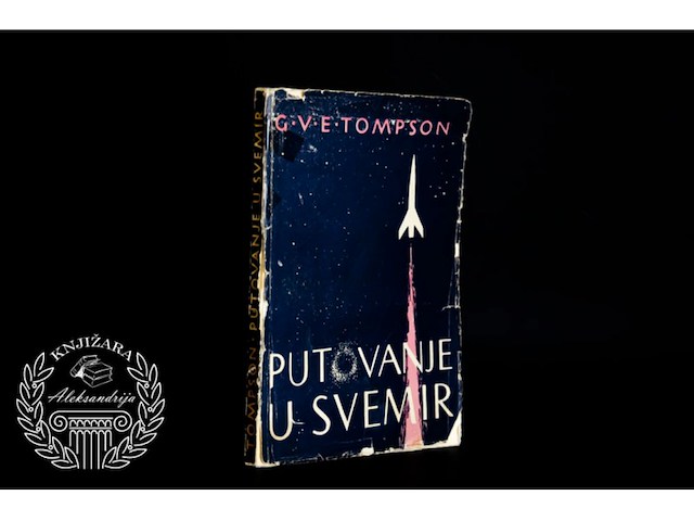 PUTOVANJE U SVEMIR - G. V. J. Tompson