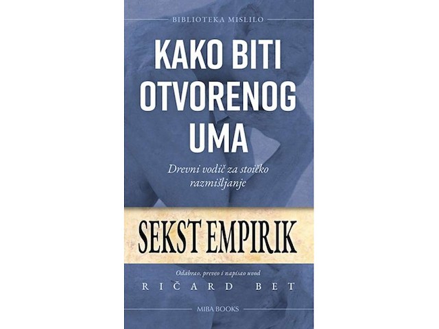 KAKO BITI OTVORENOG UMA - Sekst Empirik