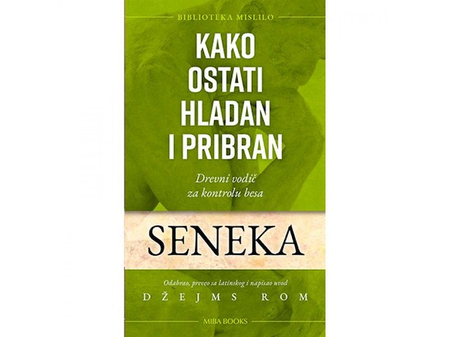 KAKO OSTATI HLADAN I PRIBRAN - Seneka