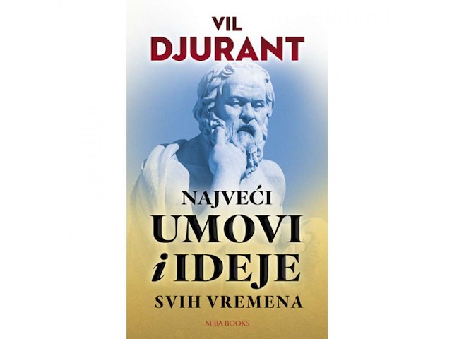 NAJVEĆI UMOVI I IDEJE SVIH VREMENA - Vil Djurant