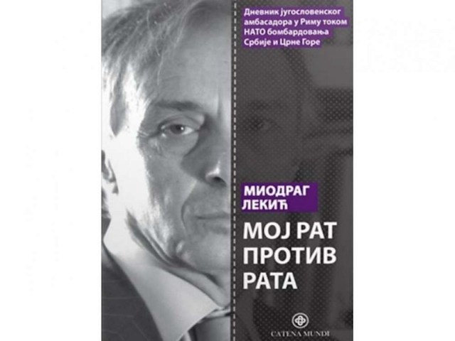 MOJ RAT PROTIV RATA - Miodrag Lekić
