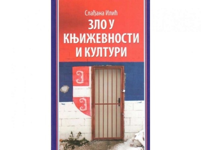 ZLO U KNJIŽEVNOSTI I KULTURI - Slađana Ilić