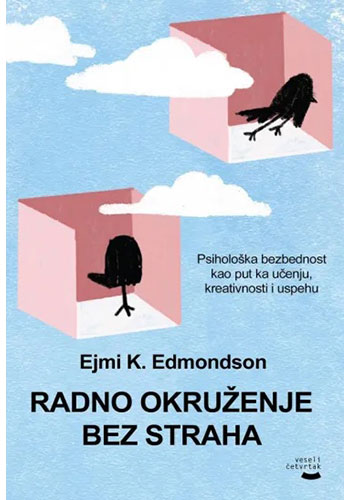 Radno okruženje bez straha – Ejmi K. Edmondson