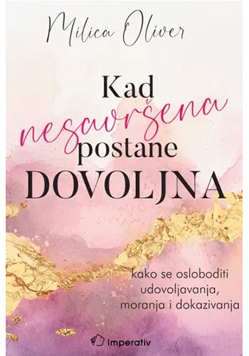 Kad nesavršena postane dovoljna – Milica Oliver