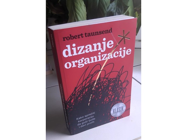Dizanje organizacije - Robert Taunsend