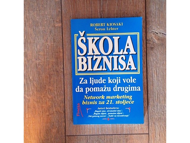 Skola biznisa  - Robert Kiosaki