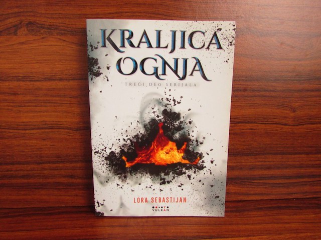 Kraljica ognja - Lora Sebastijan (treći deo serijala)