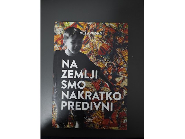 Na zemlji smo nakratko predivni