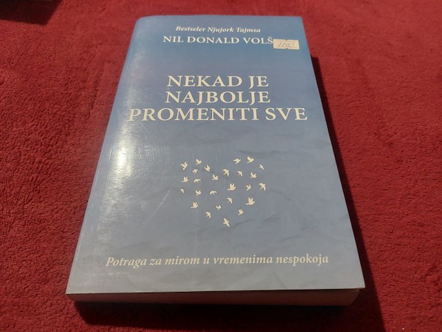 Nekad je najbolje promeniti sve Nil Donald Volš
