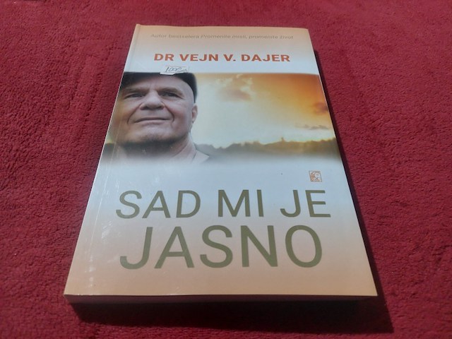 Sad mi je jasno Dr. Vejn V. Dajer