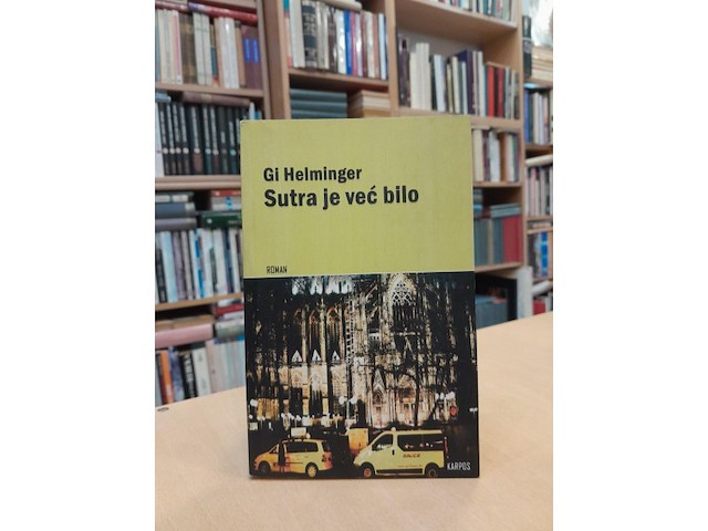 SUTRA JE VEĆ BILO - Gi Helminger
