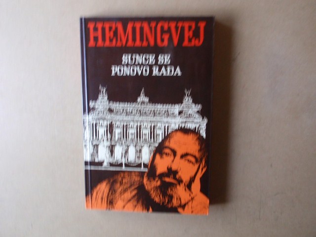 Ernest Hemingvej - SUNCE SE PONOVO RAĐA
