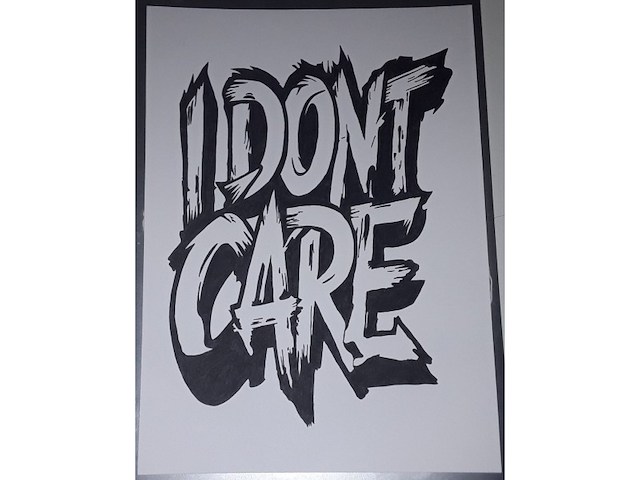 Crtez na hamer papiru 30 x 21,5 cm. - I dont care