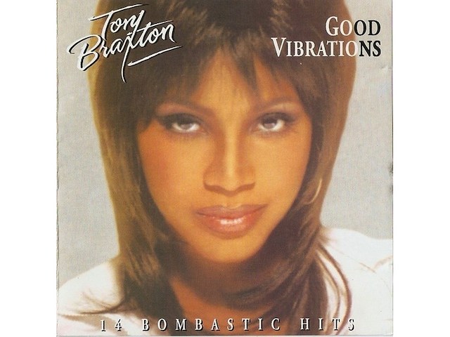 Tony Braxton - Good Vibrations
