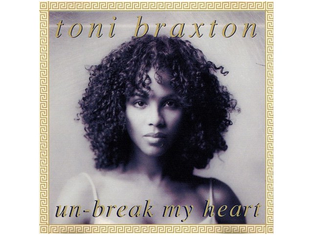 Tony Braxton - Un-Break My Heart