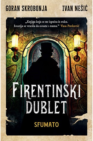 Firentinski dublet – Sfumato, Goran Skrobonja, Ivan Nešić