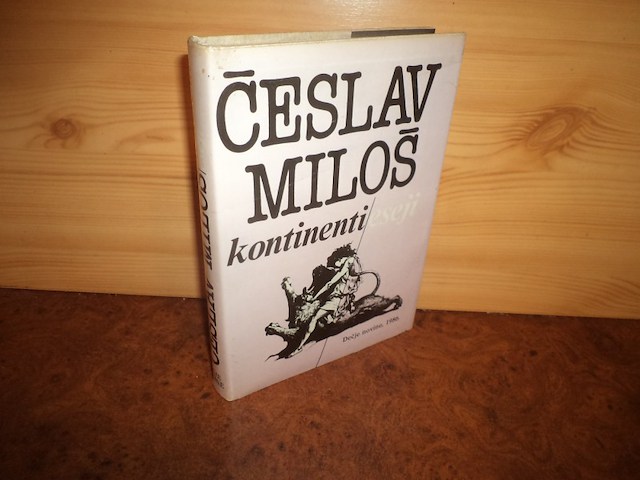 Časlav Milos - Kontinenti / Eseji