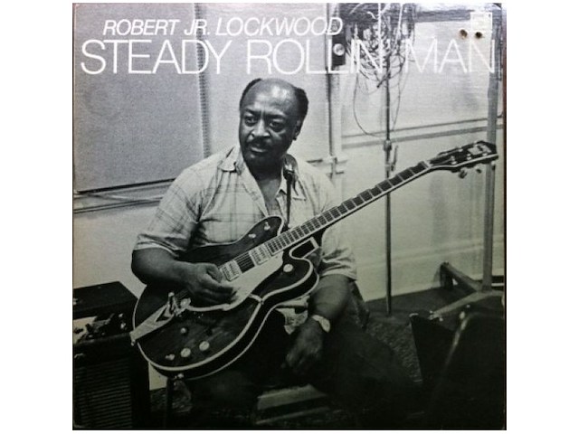 Robert Jr. Lockwood - Steady Rollin` Man