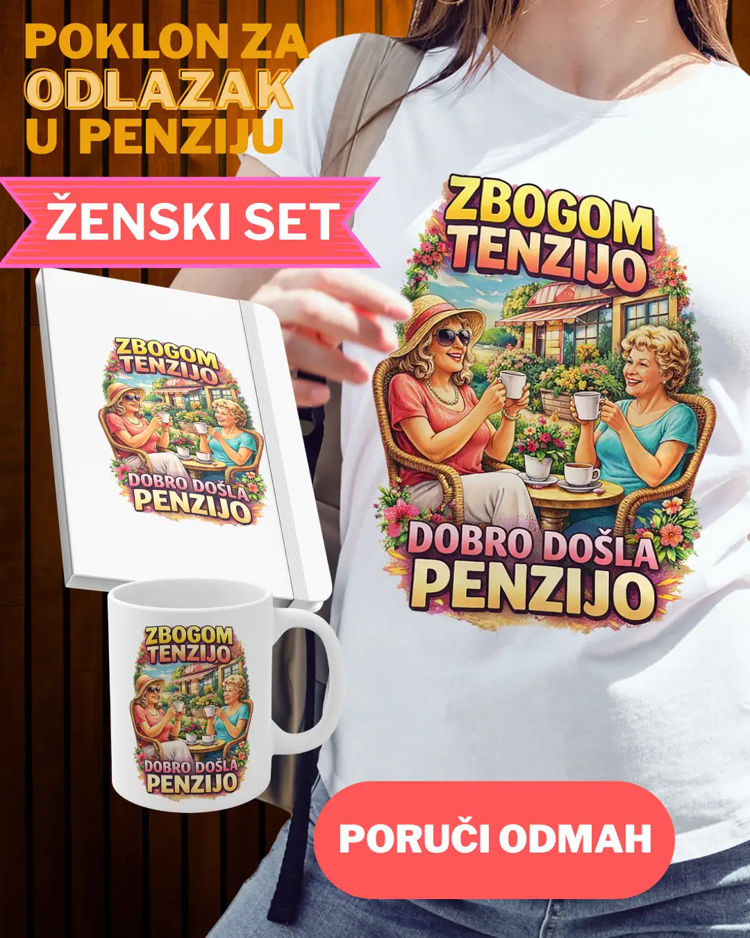 Ženski poklon set – Zbogom tenzijo dobro došla penzijo – standard v2